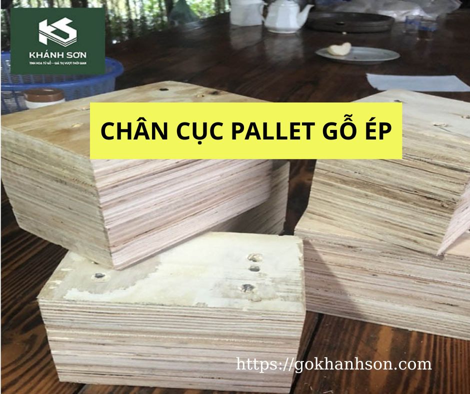 Sản xuất chân cục pallet gỗ ép chất lượng cao theo tiêu chuẩn ISO ...